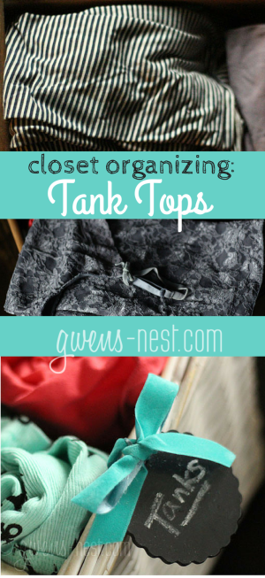 Closet Organizing: Tank Tops - Gwen's Nest